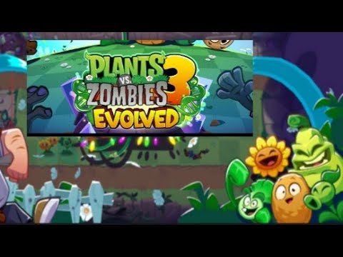 Pvz3 Evolved gameplay! | First 5-ish minutes | - YouTube