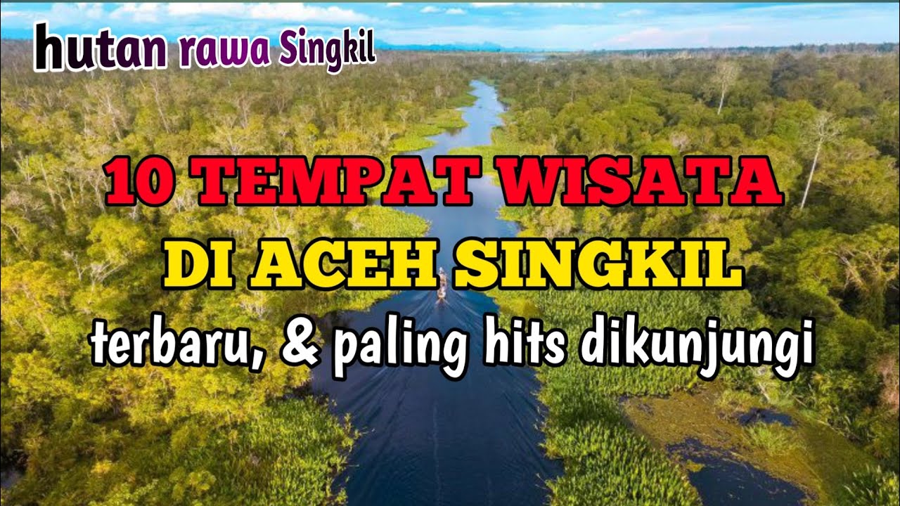 10 TEMPAT WISATA DI ACEH SINGKIL TERBARU, & PALING HITS DIKUNJUNGI - YouTube