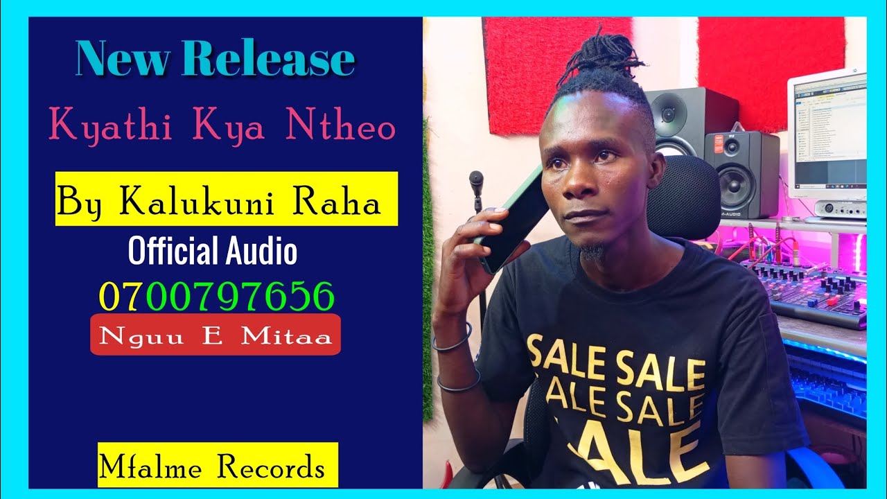 Kyathi Kya Ntheo by Kalukuni Raha Official Audio - YouTube