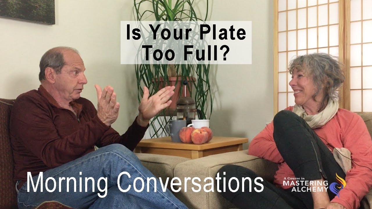 Morning Conversations - Is Your Plate Too Full? - YouTube