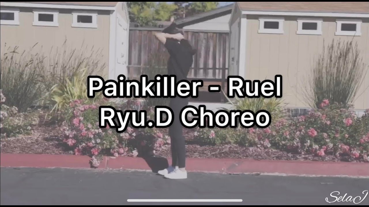 Painkiller - Ruel | Ryu.D Choreography | Dance Cover by SelaJ - YouTube
