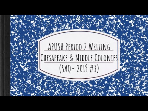 Period 2 Chesapeake and Middle Colonies: SAQ 2019 #3 (APUSH Writing ...