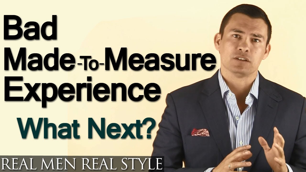 Bad Made To Measure Experience? 5 Tips On How To Recover From Horrible ...