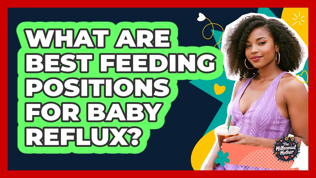 What Are Best Feeding Positions for Baby Reflux? - YouTube