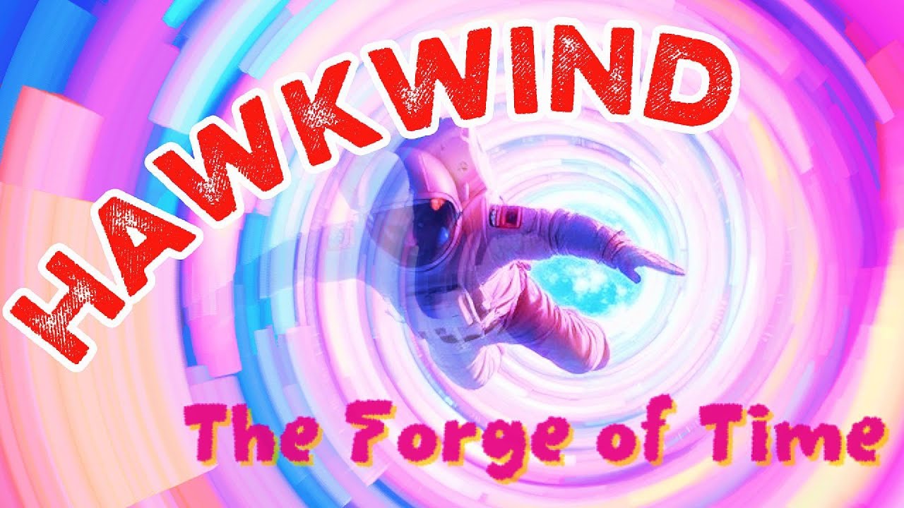 Hawkwind - The Forge of Time - YouTube
