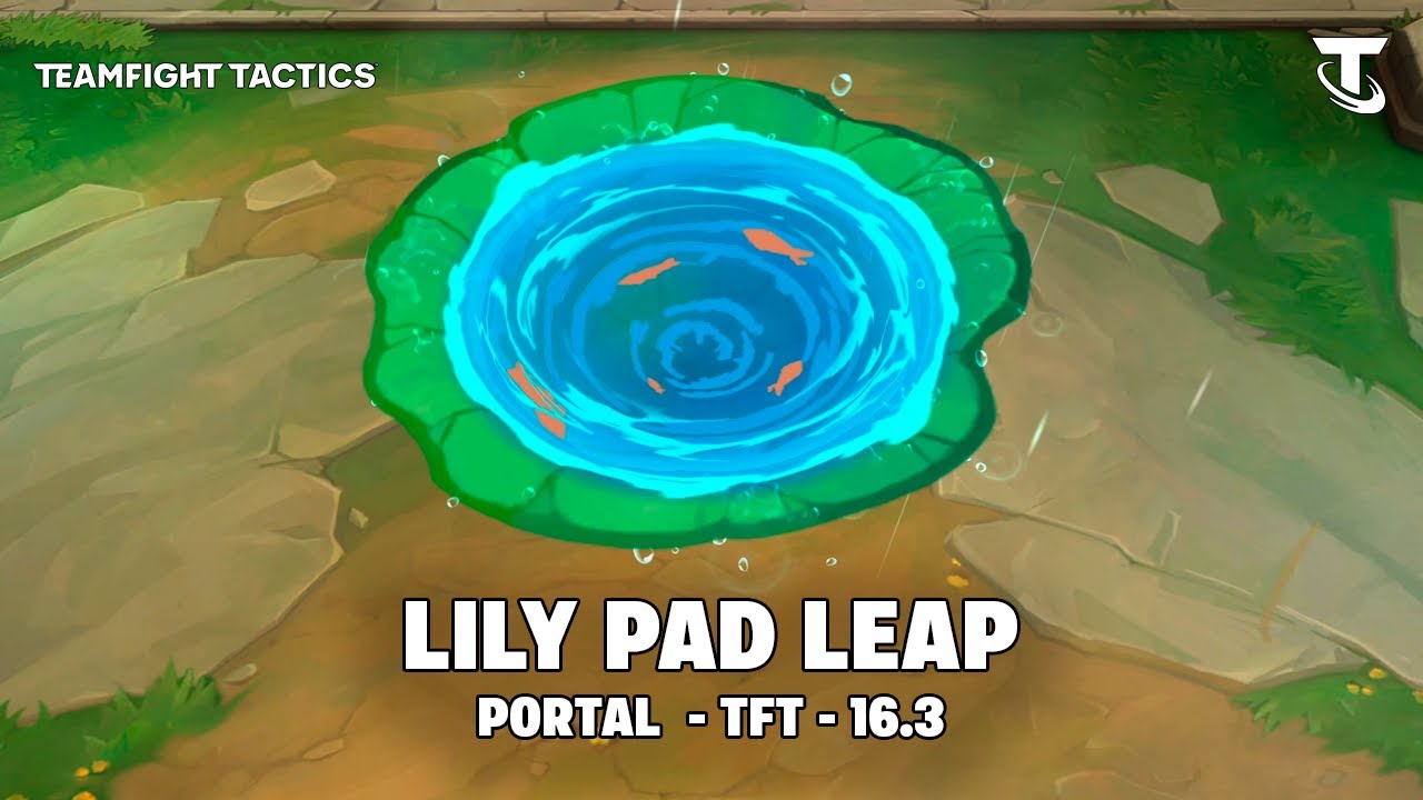 PORTAL: LILY PAD LEAP | TFT 16.3 - YouTube