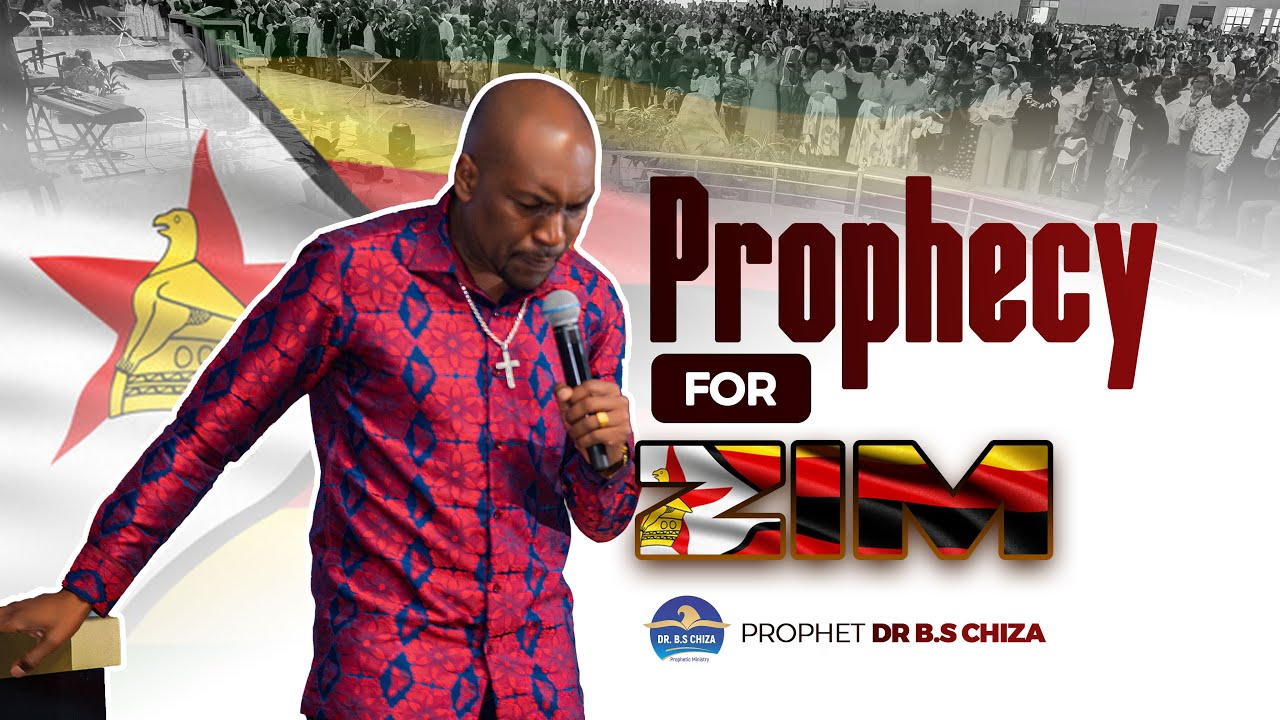 Prophetic Message for Zimbabwe | Prophet Dr B.S Chiza - YouTube