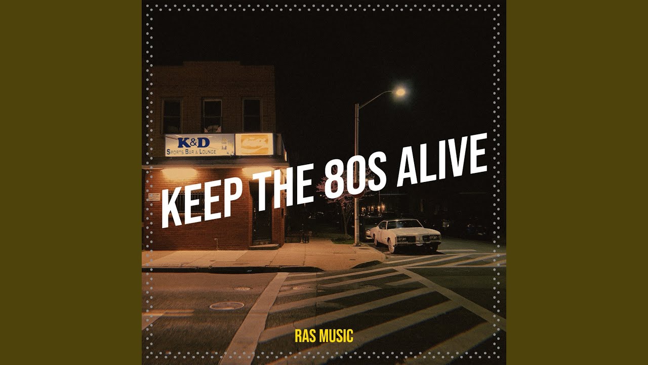 Keep the 80s Alive - YouTube