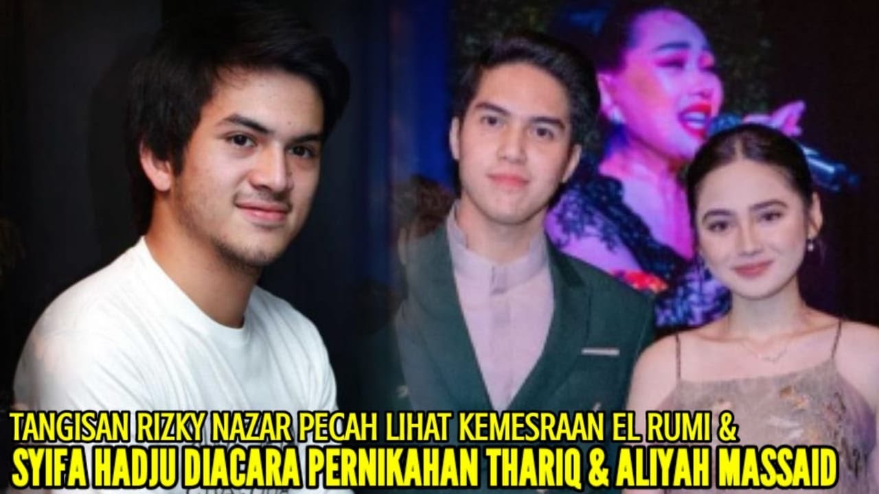 RIZKY NAZAR MENANGIS LIHAT SYIFA HADJU DAN EL RUMI MESRA BEGINI DIACARA ...