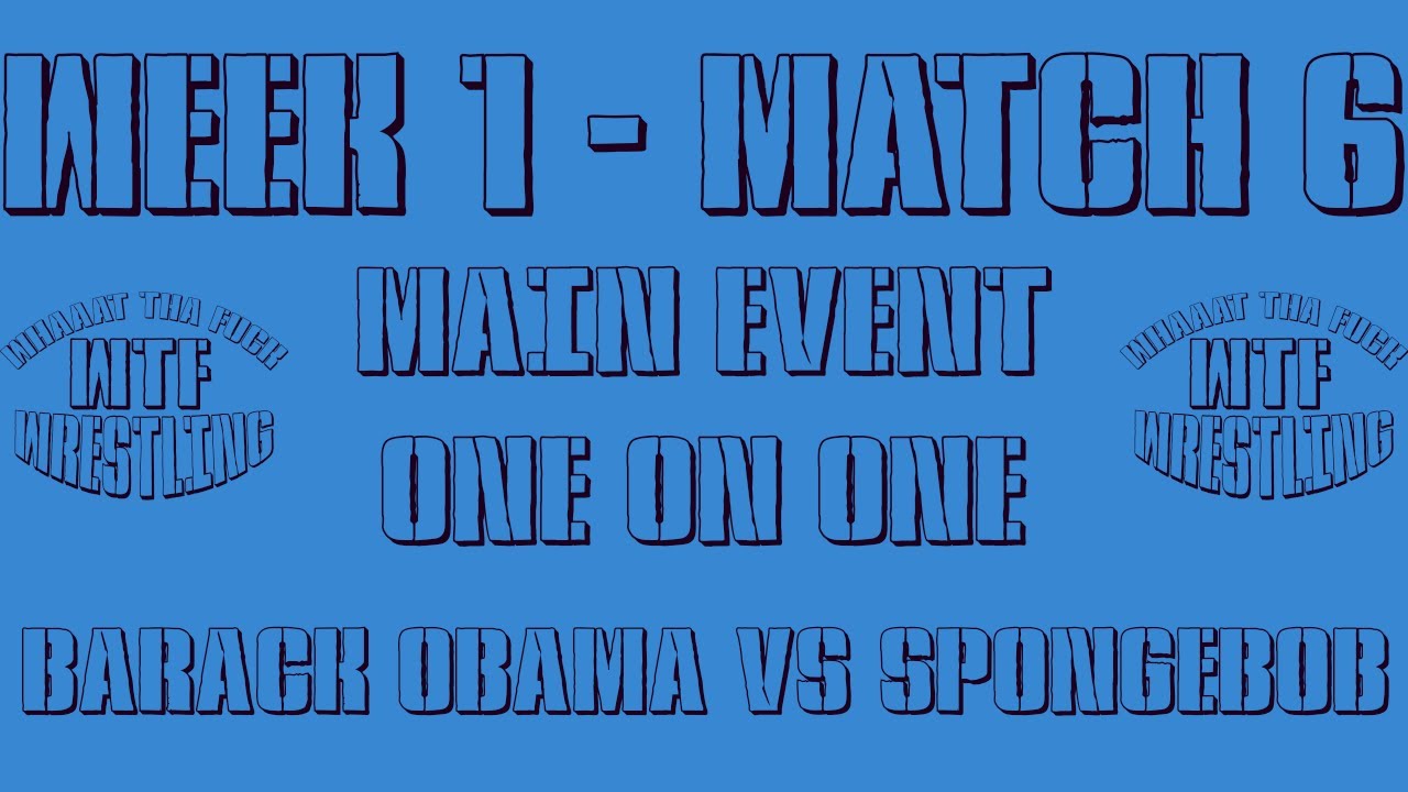 Week 1 - Match 6: Barack Obama vs. Spongebob Squarepants - YouTube