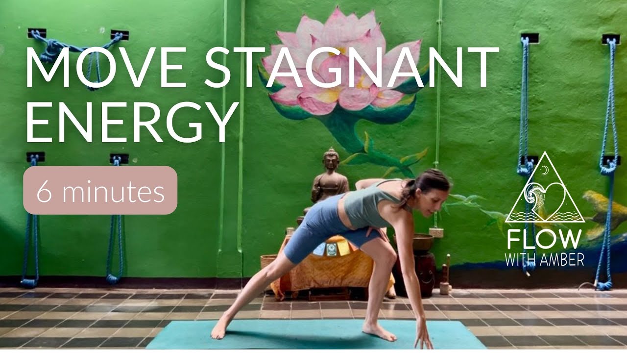 Move Stagnant Energy (in this 6 minute practice!) - YouTube