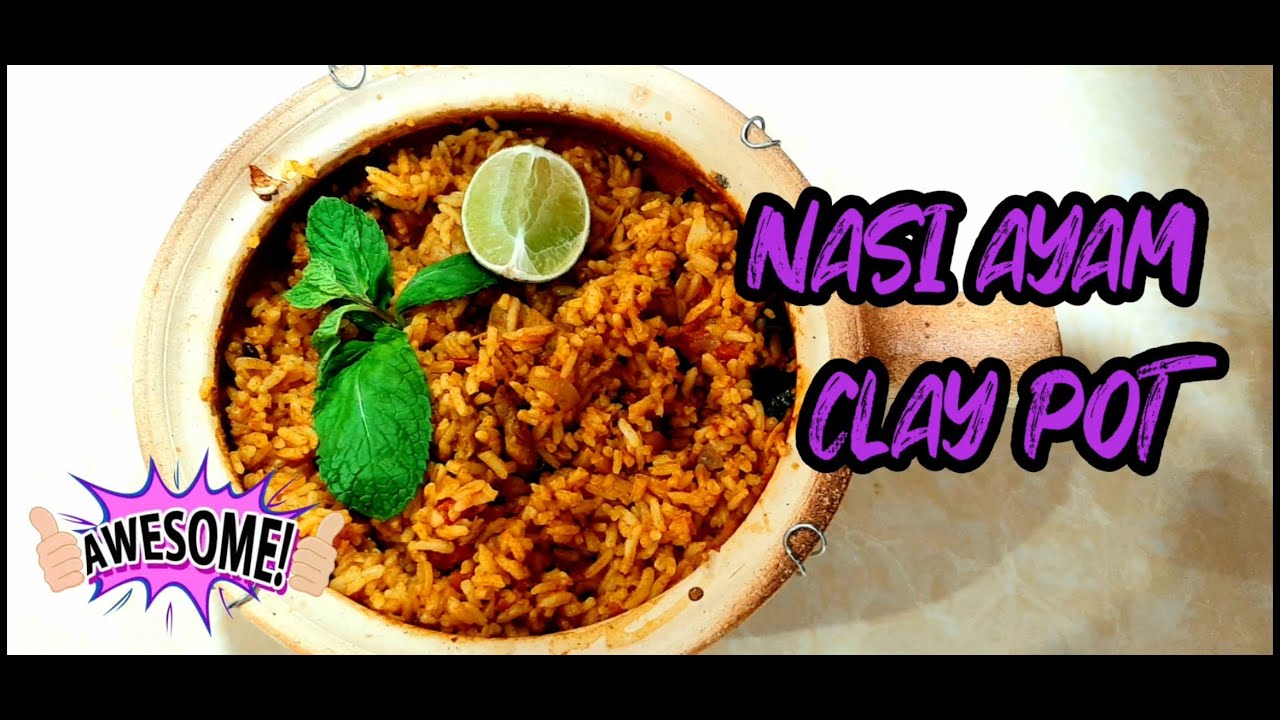 Nasi ayam CLAY pot | Clay Pot chicken rice | satti soru | indian ...