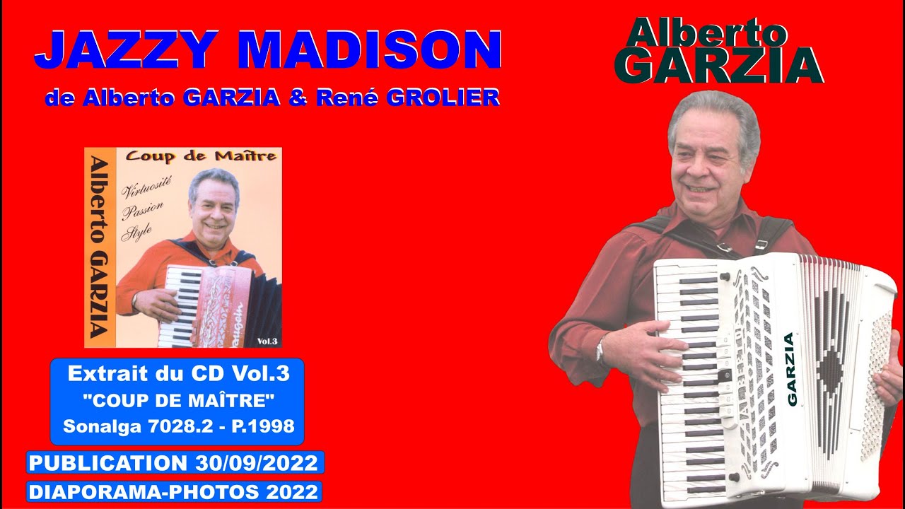 Alberto GARZIA "JAZZY-MADISON" Diaporama-photos 2022 - YouTube