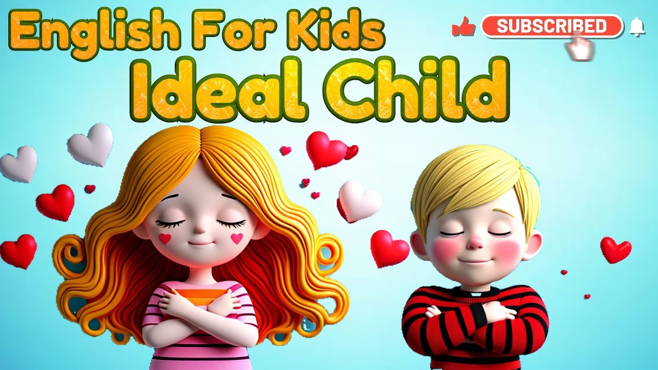 Ideal Child for Parents | Little Marvels E - Learning #englishforkids # ...