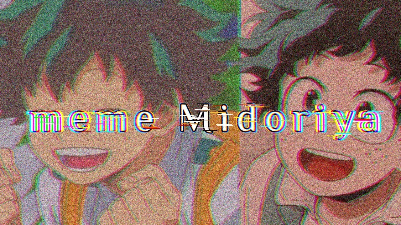#Midoriya design meme Midoriya🎥🕰️💕⚡ - YouTube
