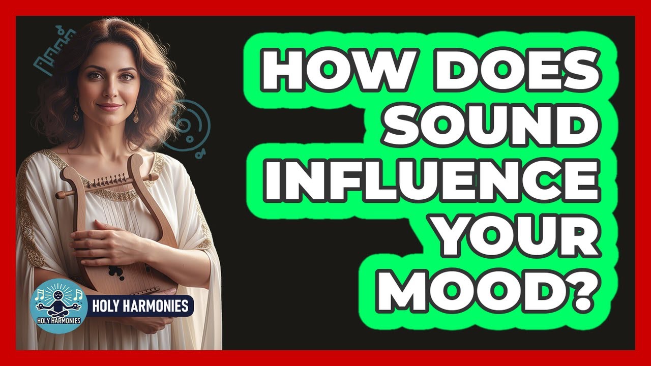 How Does Sound Influence Your Mood? - YouTube
