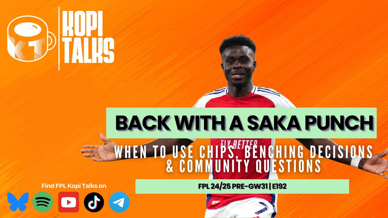 BACK WITH A SAKA PUNCH| FPL 24-25 PRE-GW31 | E192 - YouTube