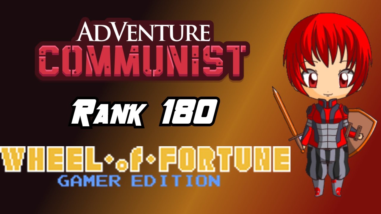 Adventure Communist [Rank 180] + [Wheel Of Fortune Gamer Edition] - YouTube