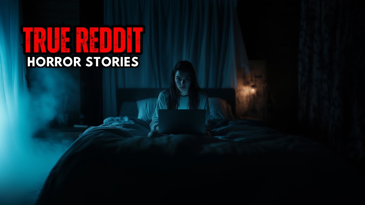 3 Disturbing True Reddit Horror Stories That Won’t Let You Sleep - YouTube
