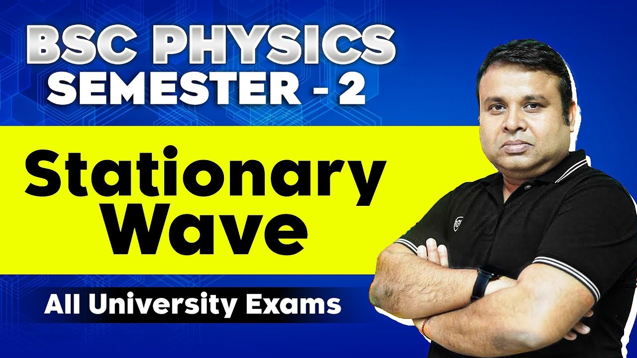 Stationary Wave - BSC Physics | BSC Physics | BSC Physics Semester 2 ...