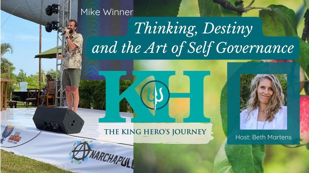 Mike Winner: Thinking, Destiny and the Art of Self-Governance [King ...