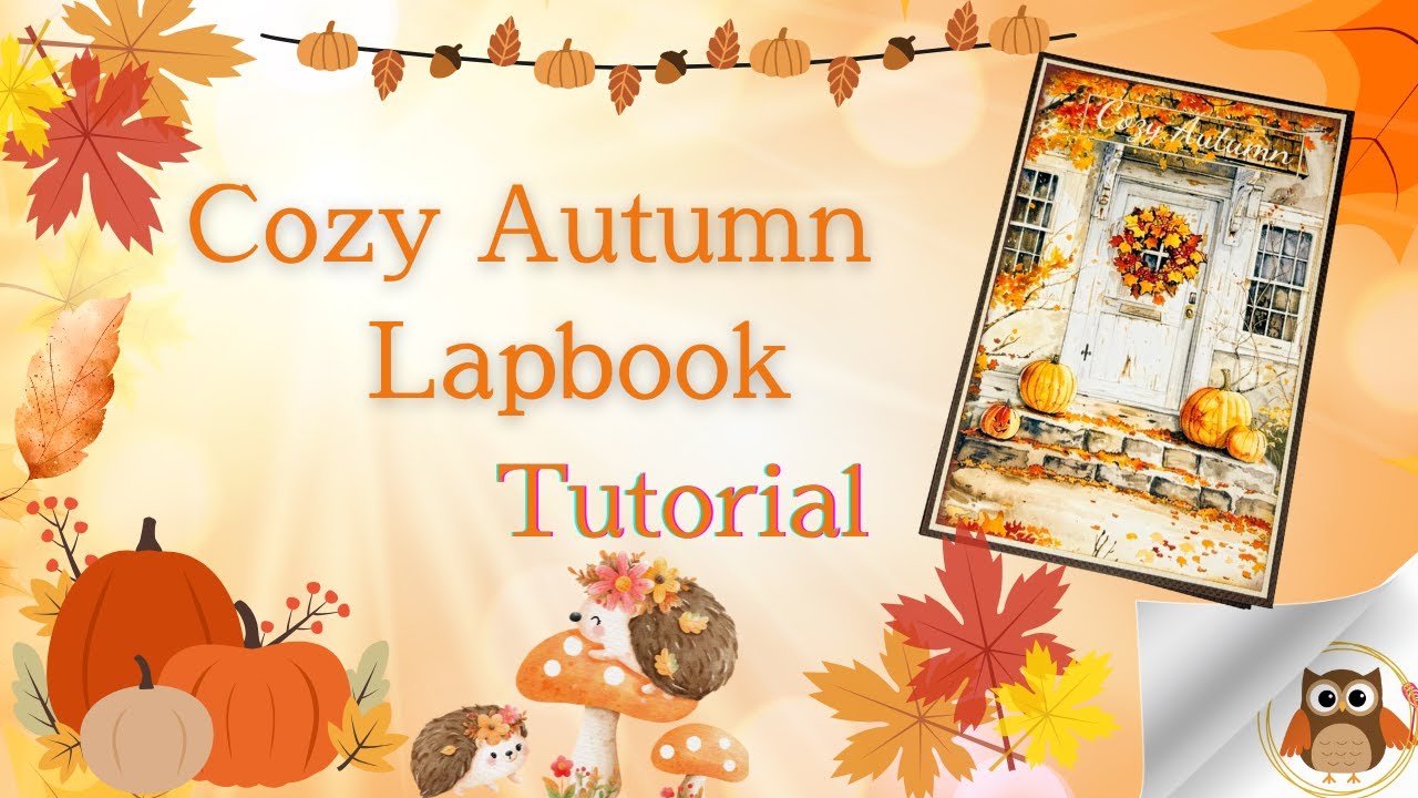 794 Cozy Autumn Lapbook (Tutorial) - YouTube