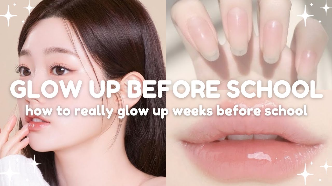 How to really glow up weeks before school 💌🖇back-to-school glowup 🌟 ...