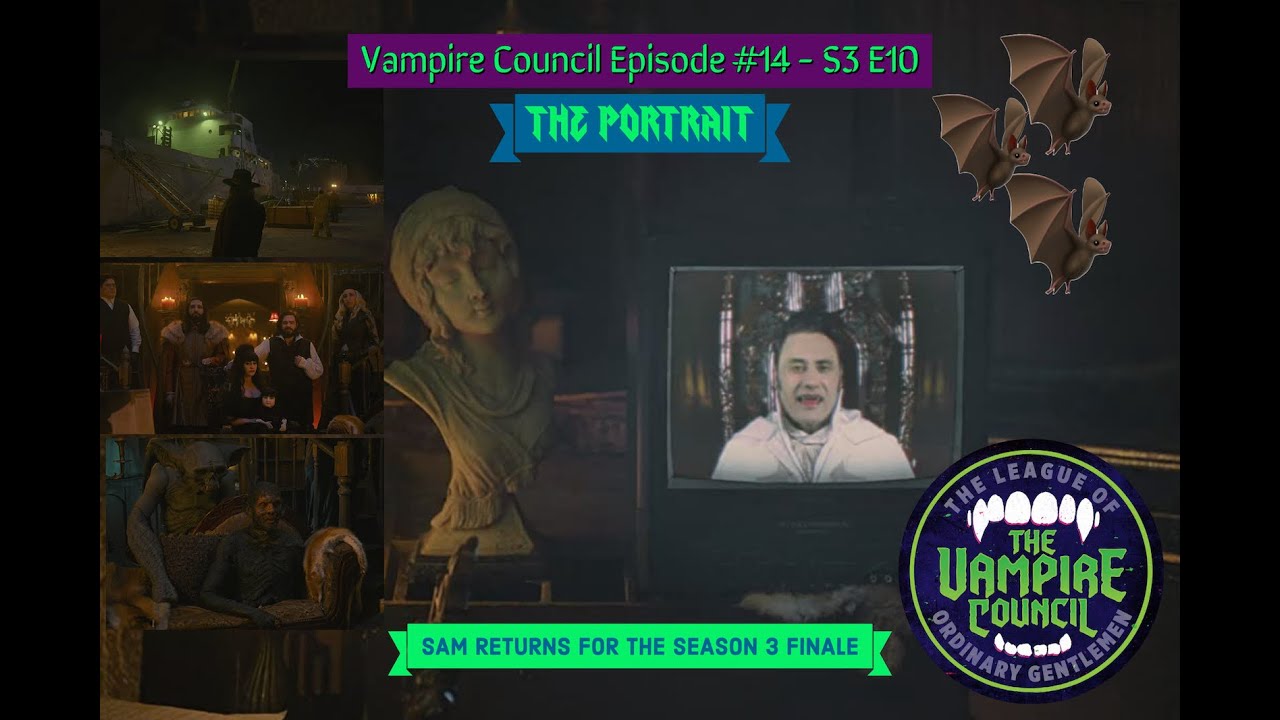 Vampire Council Episode #14 - What We Do In The Shadows Podcast S3E10 ...