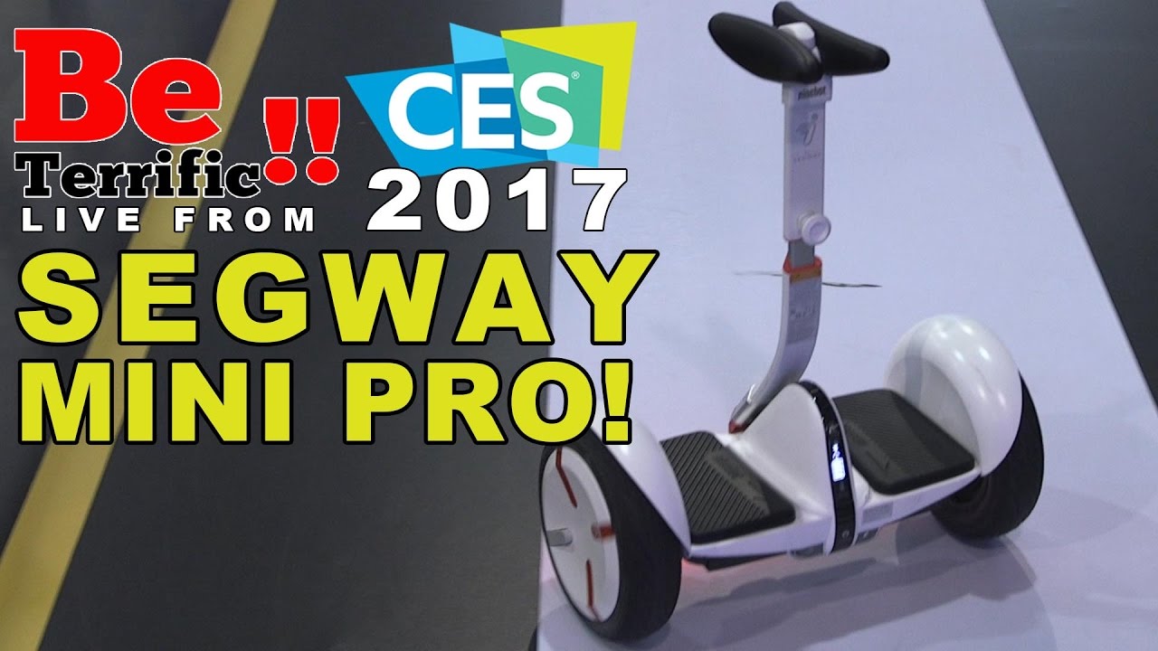 SEGWAY miniPRO at CES 2017 on BeTerrific!! - YouTube