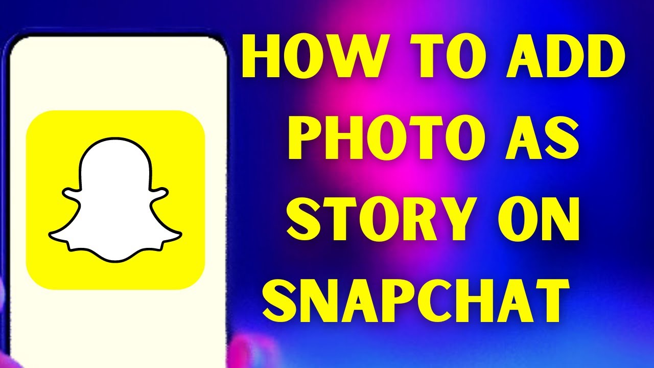 Add Story On Snapchat How To Add Story On Snapchat From Gallery YouTube add-story-on-snapchat-how-to-add-story-on-snapchat-from-gallery-youtube