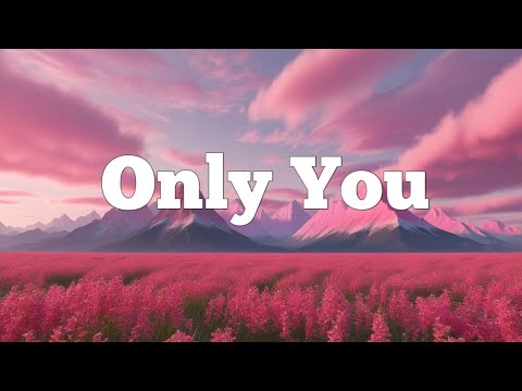 Only You | Love Song ️ 🎵 | Romantic Pop Ballad Song 🎵 ️ 🎶 - YouTube