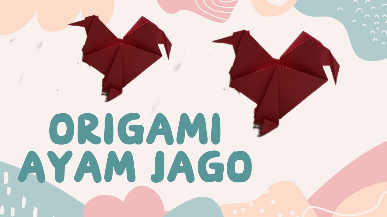 Origami Ayam Jago || Cara Membuat Bentuk Ayam Jago Dari Kertas Origami ...