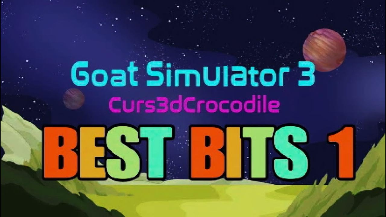 Goat Simulator 3 | Best Bits #1 - Curs3d Crocodile - YouTube
