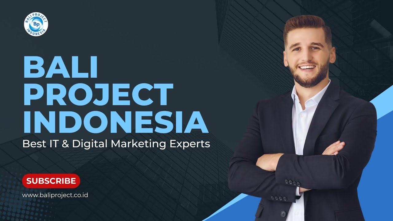 Bali Project Indonesia | Your One-Stop Solution for IT & Digital ...
