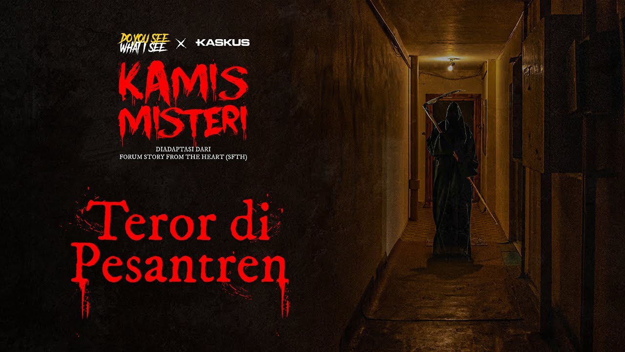 Teror di Pesantren - Kamis Misteri by Kaskus SFTH X Do You See What I ...