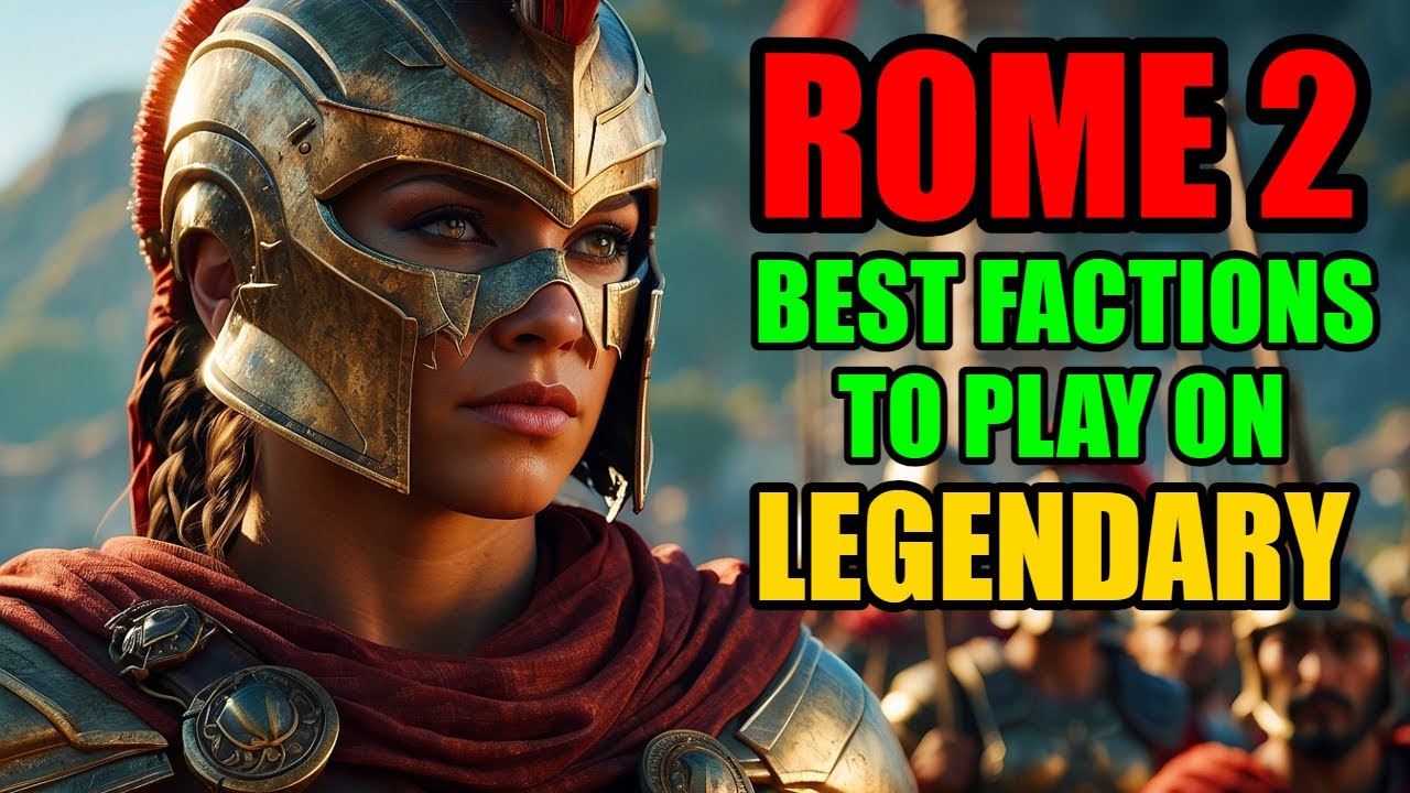 Total War: Rome 2 Best Factions To Play On Legendary - YouTube