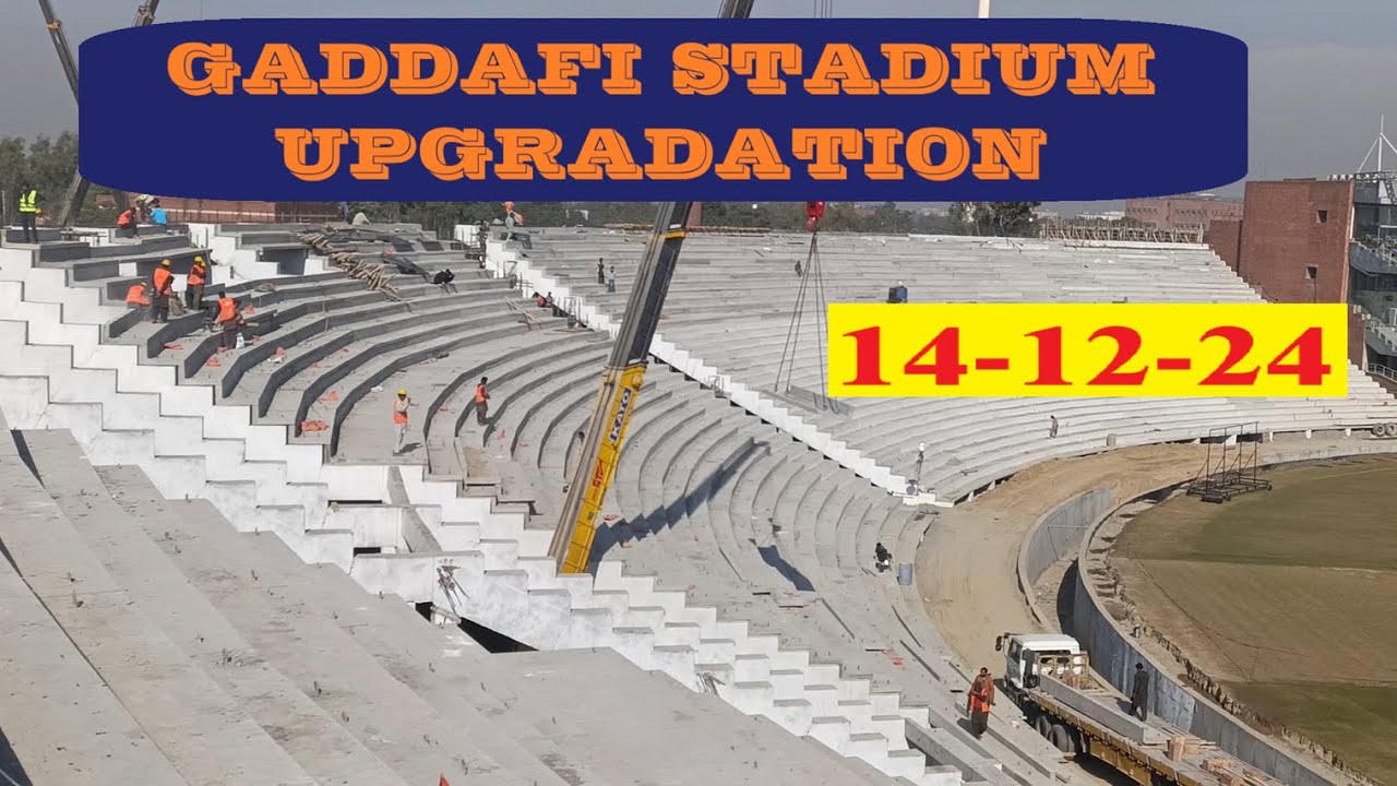 Gaddafi Stadium Upgradation 14 12 24 - YouTube