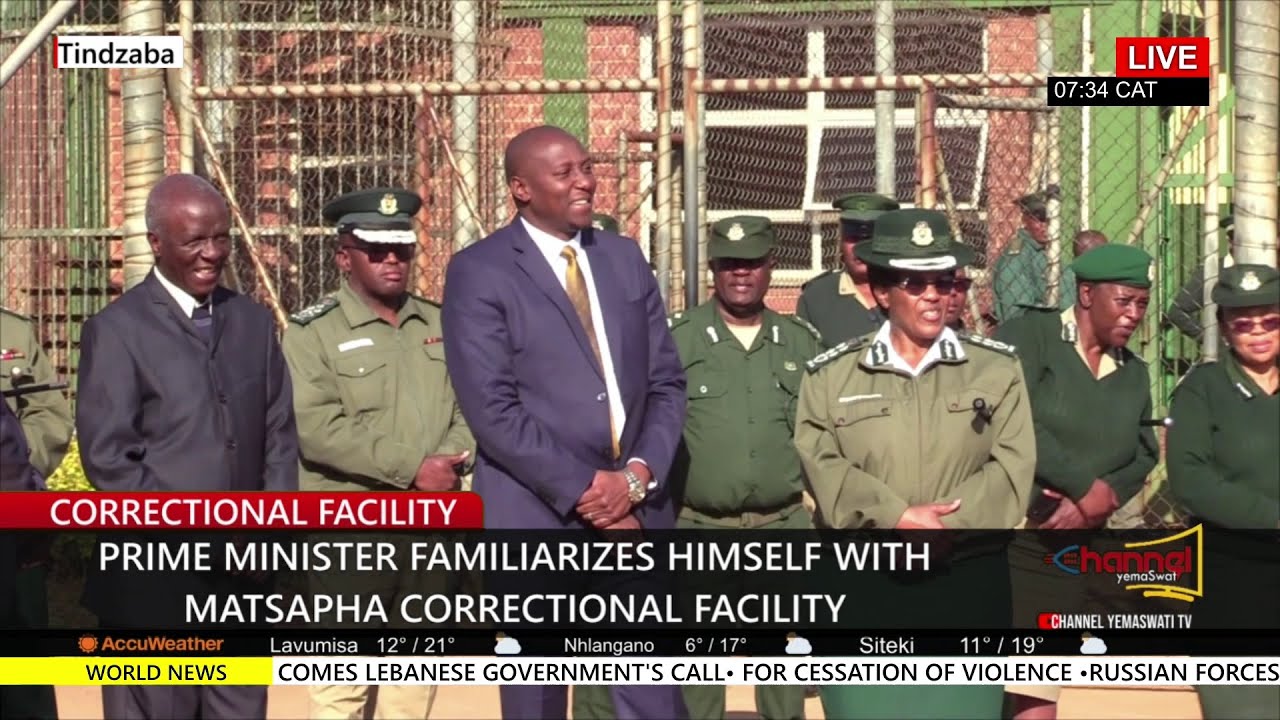 Prime Minister visits Matsapha Correctional Facility // Tindzaba ...