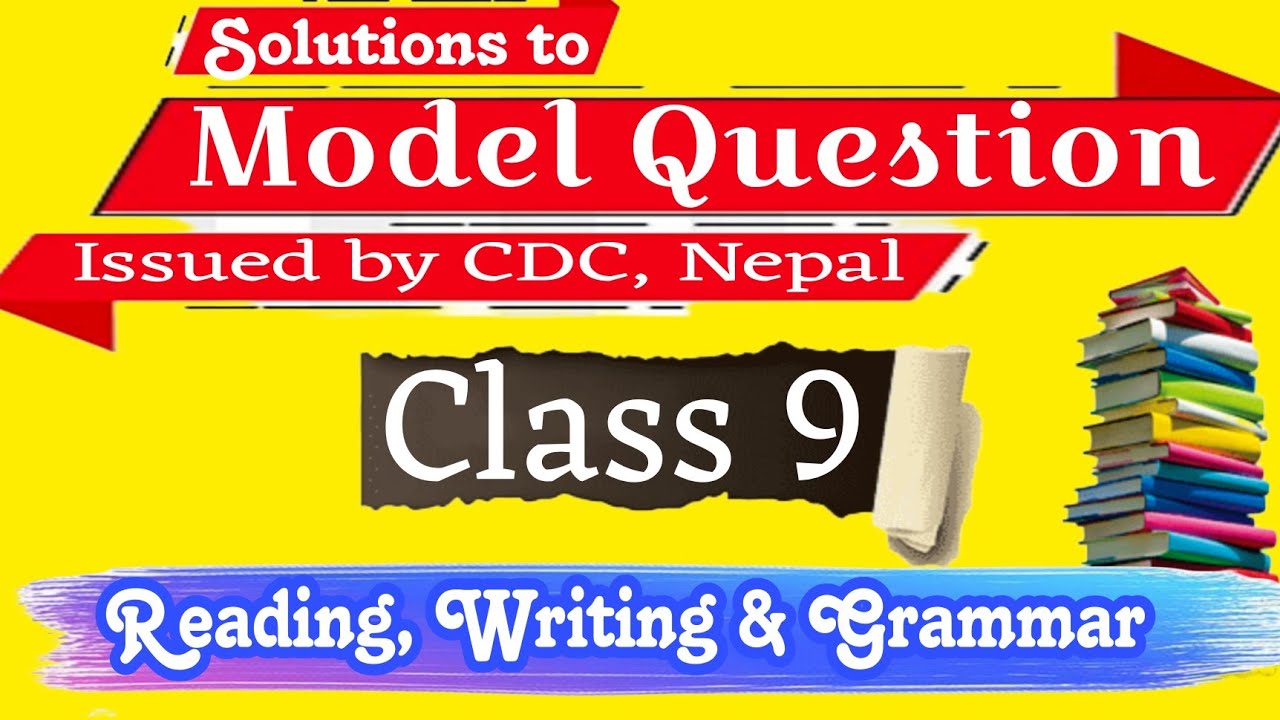 Model Question Solution || Class 9 || Useful for SEE as well - YouTube