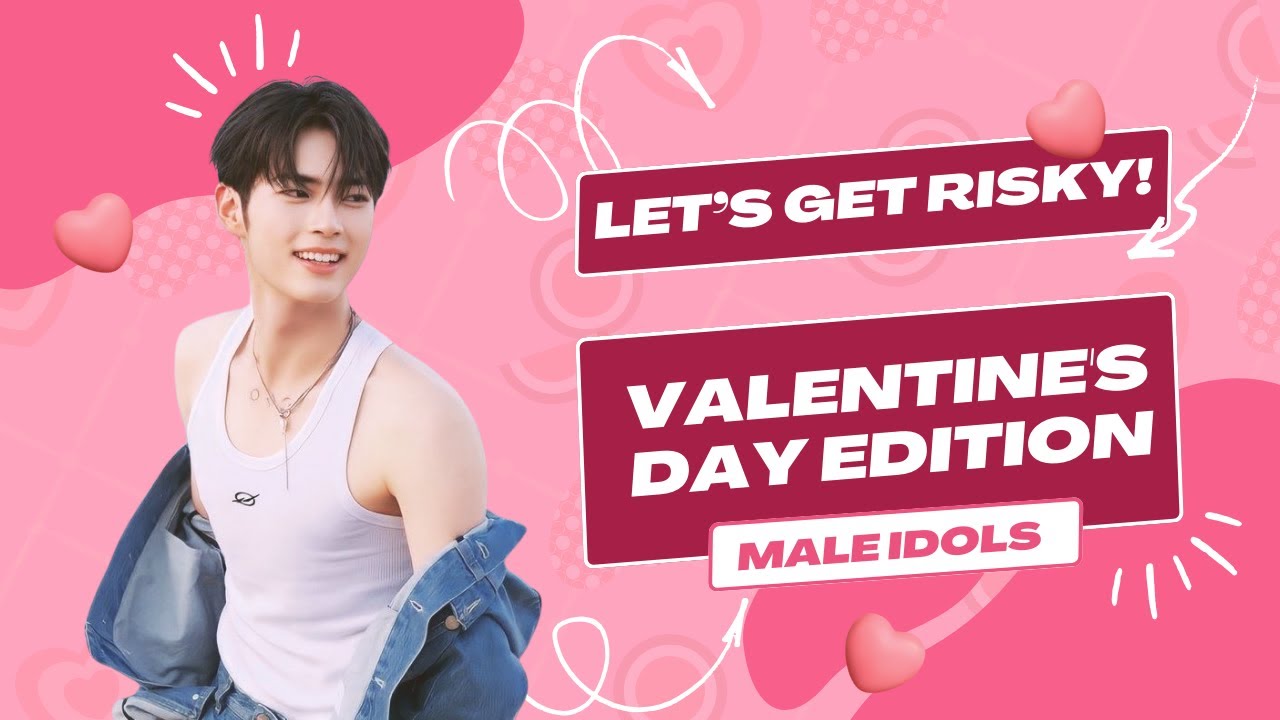K-Pop Dating Game | Let’s Get Risky - Valentine's Day Edition (Male ...
