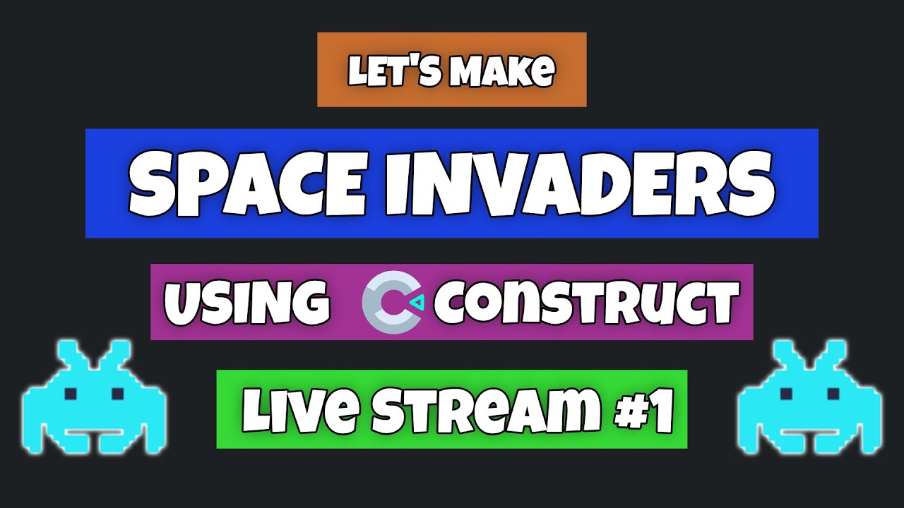 Construct 3 - Lets Make Space Invaders - Live Stream #1 - YouTube