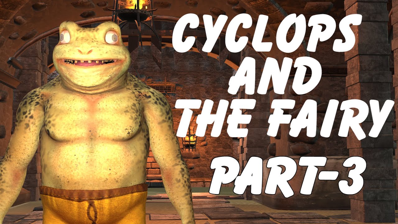 Cyclops and The Fairy / এক চোখা দৈত্য ও পরী - Part 3 ( English ...