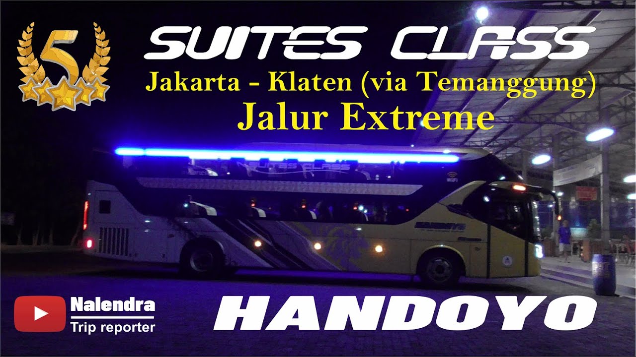 Handoyo Suite Class Jakarta-Klaten via Temanggung Jalur Extreme - YouTube