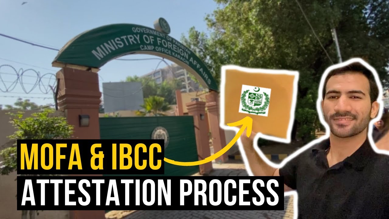 MOFA AND IBCC ATTESTATION PROCESS | DEGREE ATTESTATION | SSC | HSSC ...