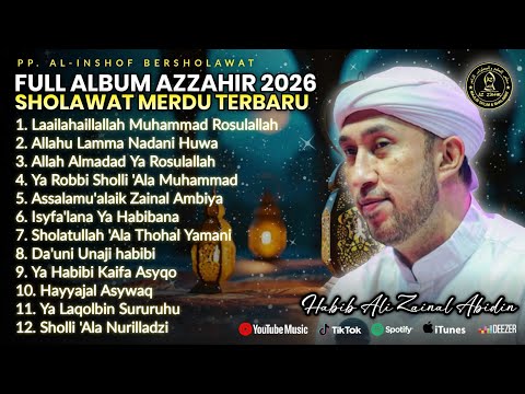 FULL ALBUM ALINSHOF BERSHOLAWAT | HABIB ALI ZAINAL ABIDIN ft MAJELIS AZZAHIR - TERBARU 2026