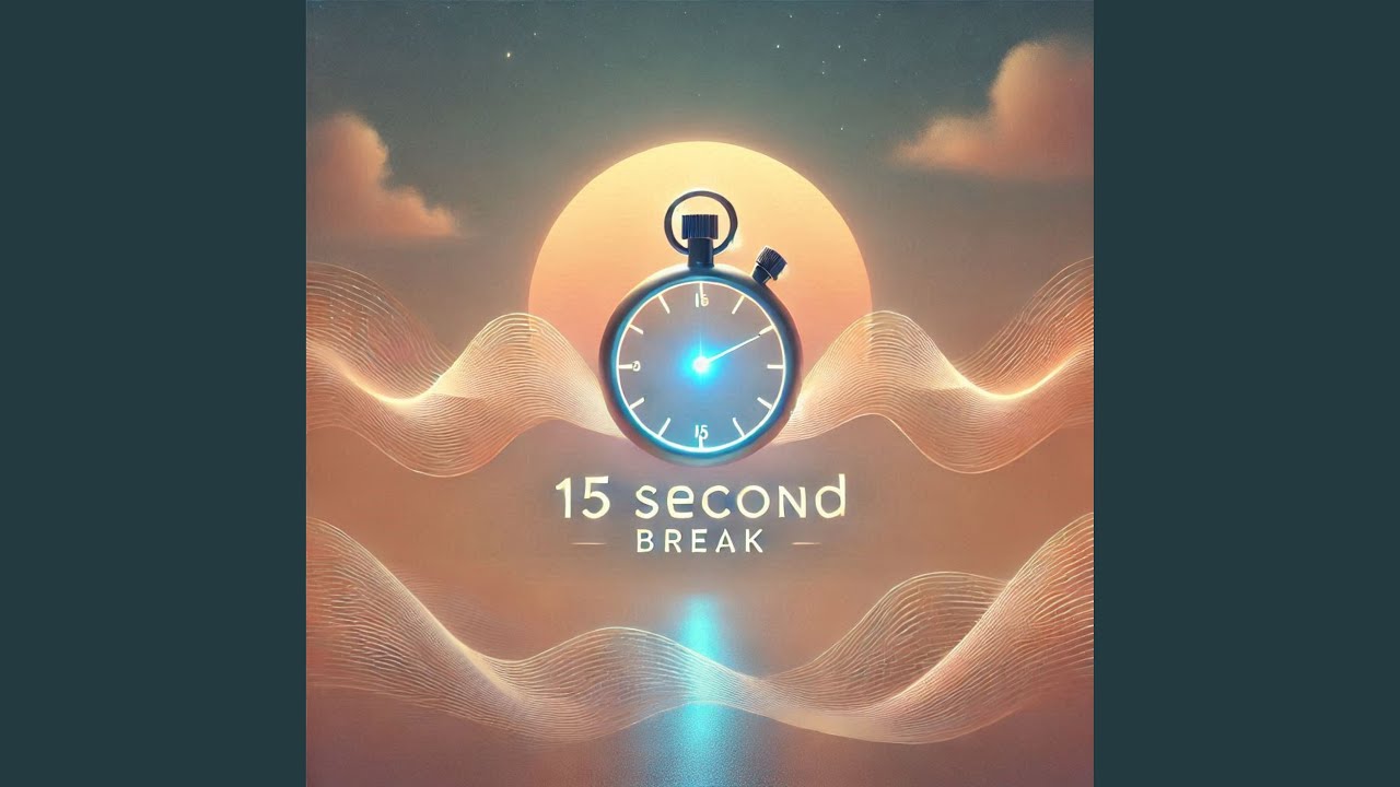 15 Second Break - YouTube