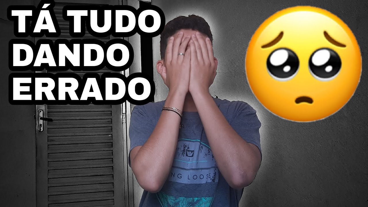 ESTÁ TUDO DANDO ERRADO 🥺 - YouTube