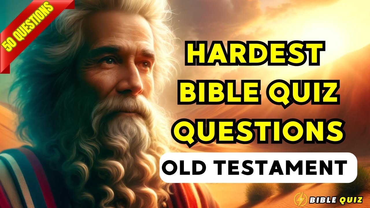 THE OLD TESTAMENT QUIZ - 50 BIBLE QUESTIONS TO TEST YOUR BIBLE ...