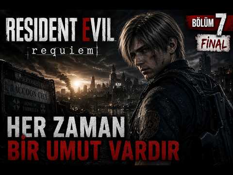 RESİDENT EVİL REQUİEM BÖLÜM 7 FİNAL:HER ZAMAN BİR UMUT VARDIR