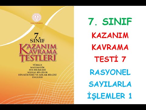 7. SINIF MATEMATİK KAZANIM KAVRAMA TESTLERİ RASYONEL SAYILARLA İŞLEMLER 1 KONUSU 7. TEST
